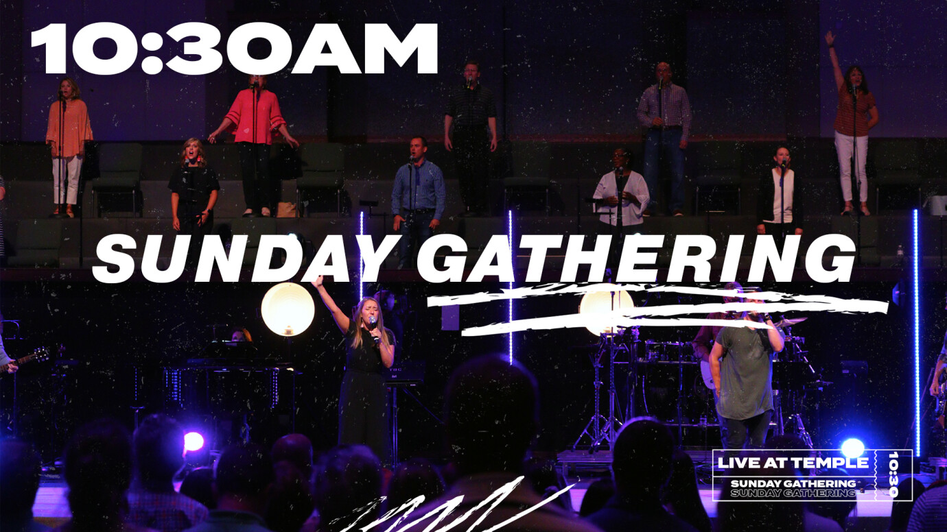 10:30AM Sunday Gathering | Temple Baptist Church | Hattiesburg MS